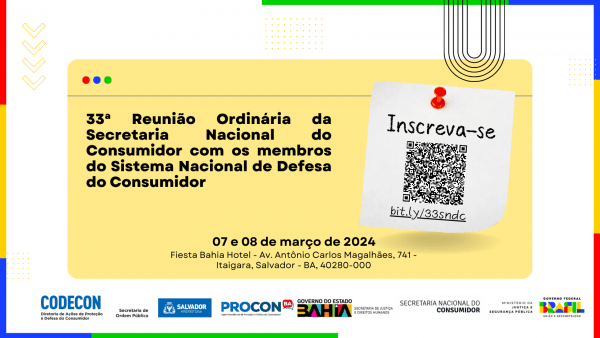 33ª Reunião da SENACON com o Sistema Nacional de Defesa do Consumidor ...
