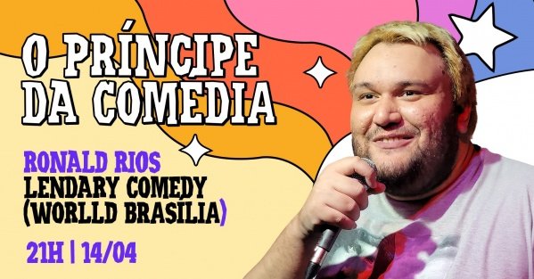 Ronald Rios | Brasília - Lendary Comedy em Brasília - Sympla