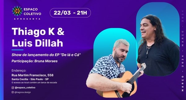 THIAGO K & LUIS DILLAH - "De lá e Cá" em São Paulo - Sympla