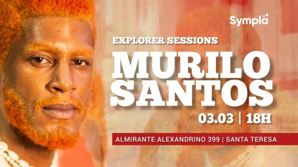 Explorer Sessions apresenta : Murilo Santos em Rio de Janeiro - Sympla