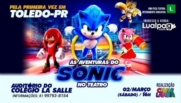 SONIC- As Aventuras do Sonic no Teatro em Toledo - Sympla