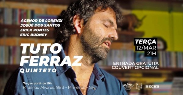 TUTO FERRAZ QUINTETO NO ALMA SÃO PAULO I 12.03 em São Paulo - Sympla