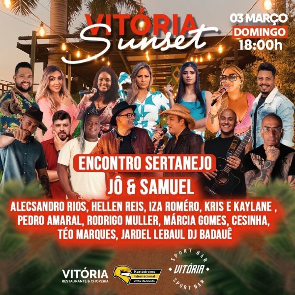 VITÓRIA SUNSET - DOMINGO - 03 MARÇO - SERTANEJO - JO & SAMUEL E ...