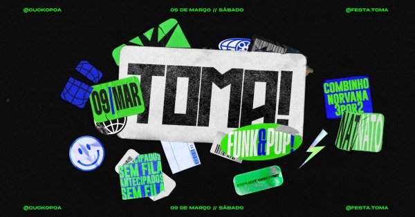 TOMA! :: POP & FUNK :: 09.03 @CUCKO em Porto Alegre - Sympla