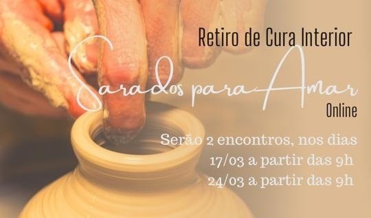 Retiro de Cura Interior / SARADOS PARA AMAR 2024 - ONLINE - online - Sympla