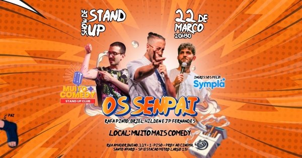 OS SENPAI - STAND UP COMEDY em São Paulo - Sympla