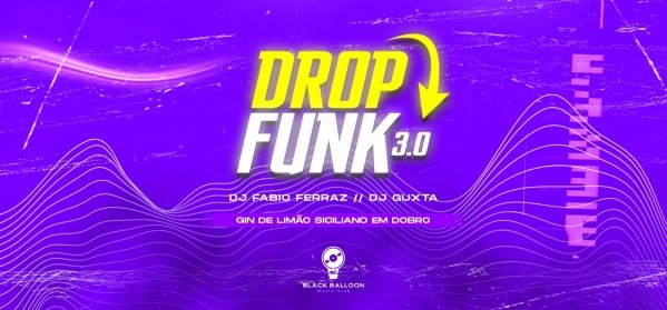 Drop Funk 3.0 em Botucatu - Sympla