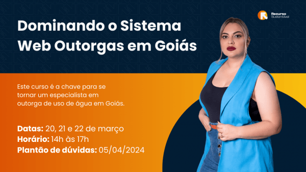 Dominando o Sistema Web Outorgas em Goiás para Consultores e Analistas ...