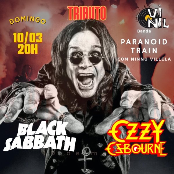 Tributo Ozzy Osbourne e Black Sabbath no Vinil Domingo 10/03, banda Paranoid Train com Ninno ...