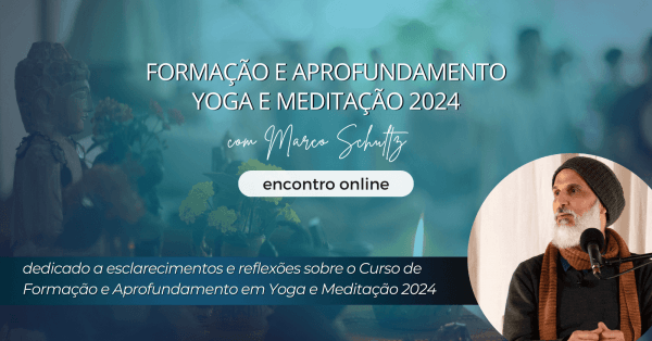 FORMAÇÃO E APROFUNDAMENTO EM YOGA E MEDITAÇÃO 2024 – ENCONTRO ONLINE ...