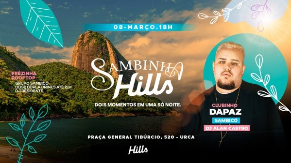 Sambinha Hills // DaPaz, Prezinha Rooftop @ Hills Rio - Urca em Rio de ...