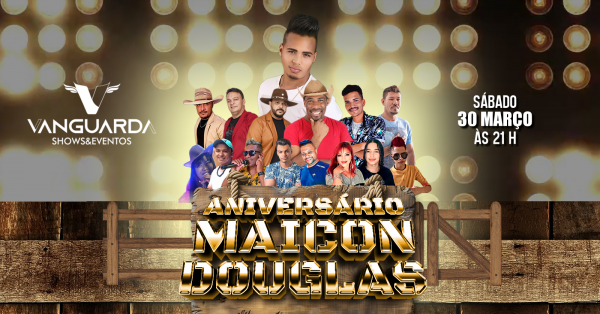 ANIVERSÁRIO MAICON DOUGLAS em Brasília - Sympla