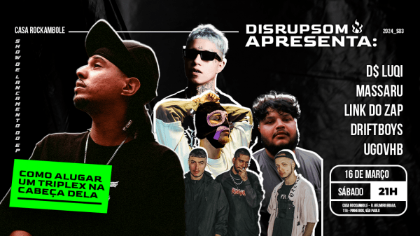 Disrupsom apresenta: D$ Luqi e convidados na Casa Rockambole em São ...