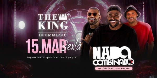 NADA COMBINADO|DJS JÚNIOR MIX / DJ MARVIN| 15 MAR | THE KING BEER MUSIC ...