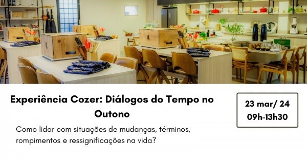 Experiência Cozer: Diálogos do Tempo no Outono em São Paulo - Sympla