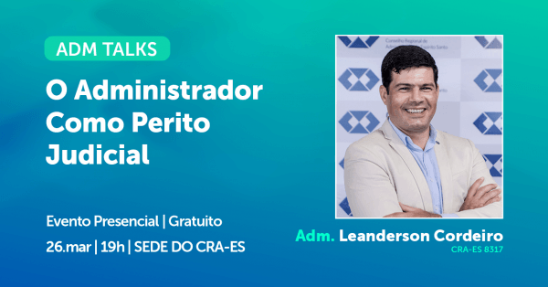 ADM TALKS | O ADMINISTRADOR COMO PERITO JUDICIAL em Vitória - Sympla