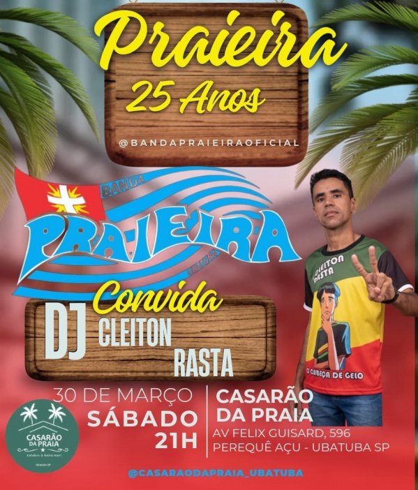 Praieira 25 anos convida Dj Cleiton Rasta em Ubatuba - Sympla