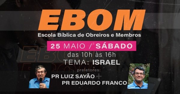 EBOM - Escola Bíblica de Obreiros e Membros em Guarulhos - Sympla