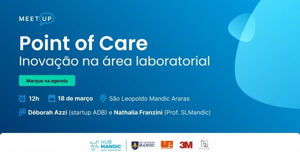 Meetup Hub Mandic - Point of Care Inovação na área laboratórial em ...