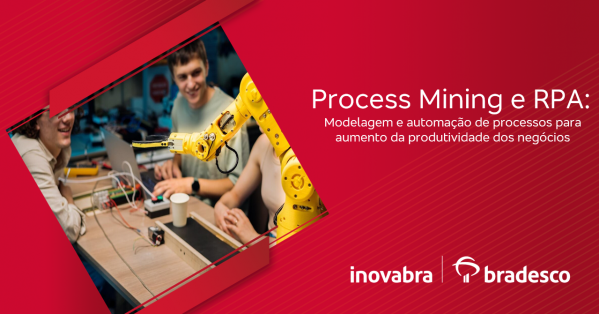 Process Mining e RPA: Modelagem e automação de processos para aumento ...