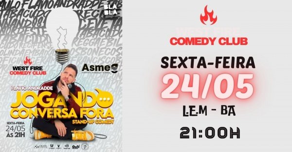 WEST FIRE COMDY CLUB apresenta: FLAVIO ANDRADE em Luís Eduardo ...