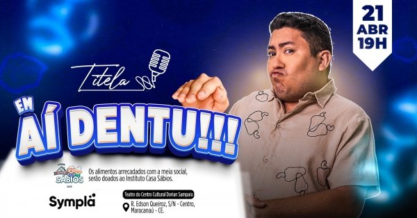 Titela do Ceará em Ai Dentu - Maracanaú em Maracanaú - Sympla