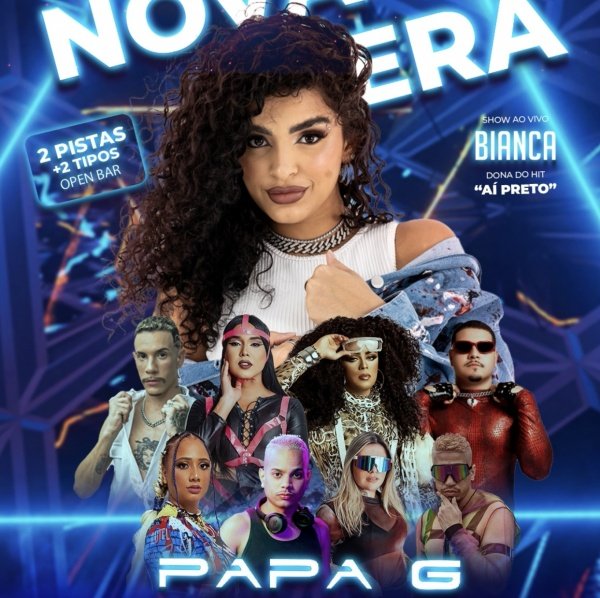 PAPA G - NOVA ERA - SHOW COM MC BIANCA - OPEN BAR A PARTIR DE 30 ...