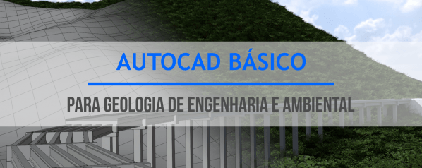 AutoCAD Básico para Geologia de Engenharia e Ambiental - online - Sympla