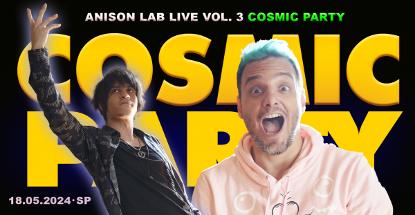 Anison Lab Live Vol. 3 - Cosmic Party em São Paulo - Sympla