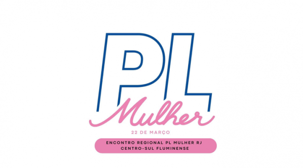 Encontro Regional do PL Mulher - Centro-Sul Fluminense em Vassouras ...
