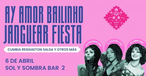 Ay amor bailinho + Janguear Fiesta em São Paulo - Sympla