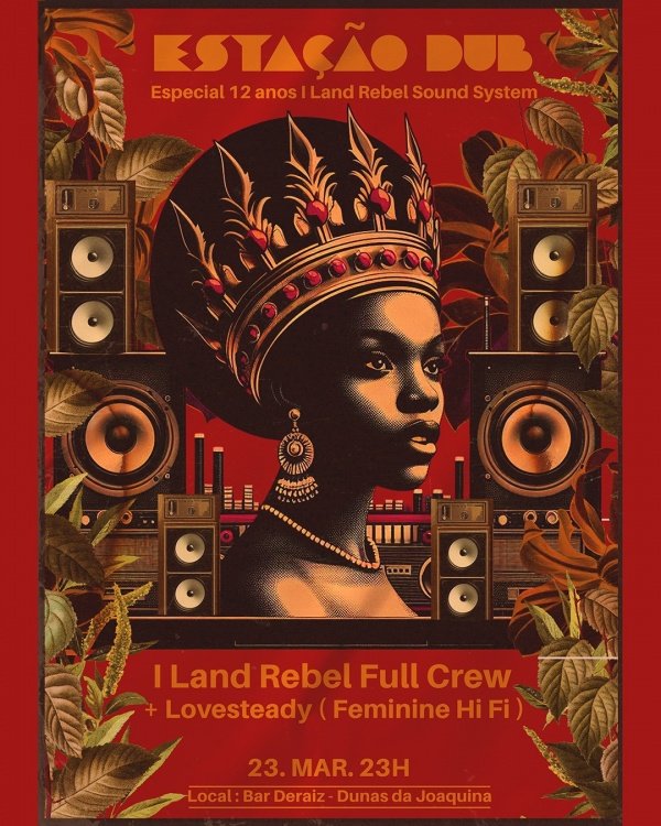 Estacao dub especial 12 anos I - LAND REBEL SOUND SYSTEM FEAT ...