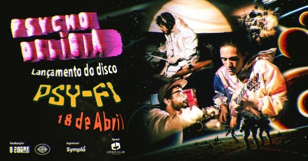 Psycho Delícia ~ Lançamento do disco PSY-FI ~ Agulha em Porto Alegre ...