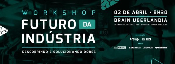 Workshop Futuro da Indústria em Uberlândia - Sympla