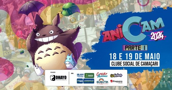 ANICAM 2024 - PARTE: 1 em Camaçari - Sympla