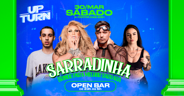 UP TURN | SARRADINHA | OPEN BAR em Rio de Janeiro - Sympla