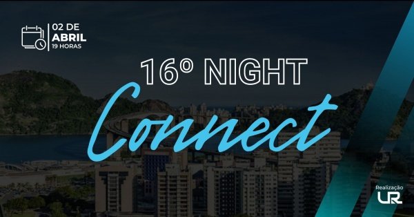 16º NIGHT CONNECT em Vitória - Sympla