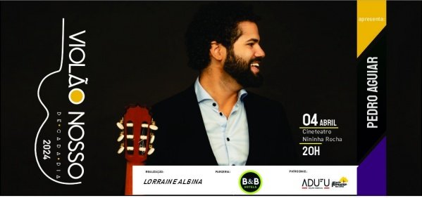 Violão nosso de cada dia apresenta Pedro Aguiar em Uberlândia - Sympla