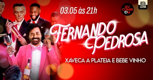 FERNANDO PEDROSA - XAVECA A PLATEIA E BEBE VINHO - STAND-UP COMEDY- 03 ...