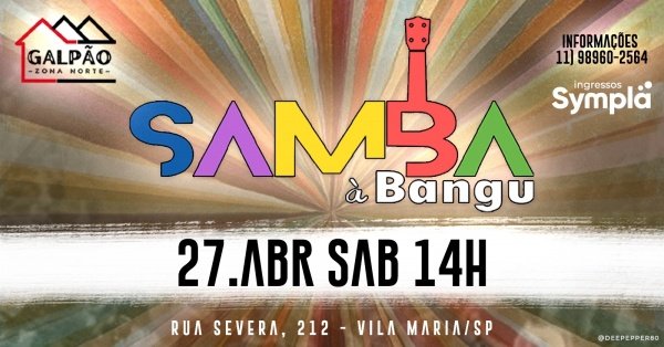 Samba à Bangu no Galpão Zona Norte ( Quarta Edição em SP ) em São Paulo ...