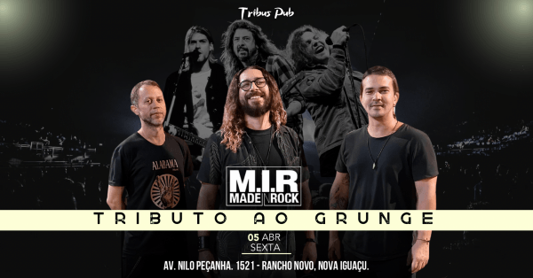 Made in Rock | Tributo ao Grunge em Nova Iguaçu - Sympla