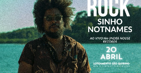 Sinho Notnames (Todo dia é dia de rock) em Catu - Sympla