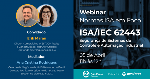 Webinar - Normas ISA em Foco - ISA/IEC 62443 (ISA-99): Segurança de ...