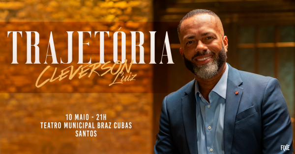TRAJETÓRIA - CLEVERSON LUIZ 30 ANOS DE CARREIRA em Santos - Sympla