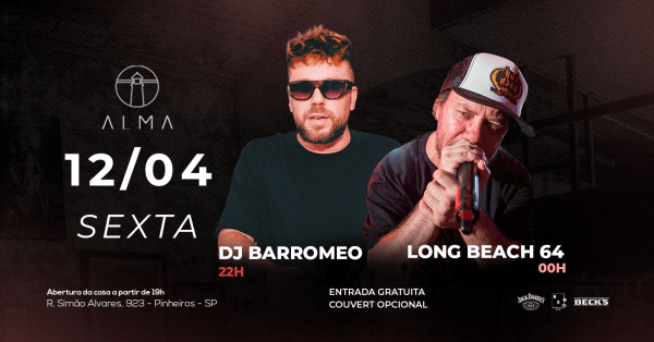 LONG BEACH 64 + DJ BARROMEO NO ALMA SÃO PAULO | 12.04 em São Paulo - Sympla