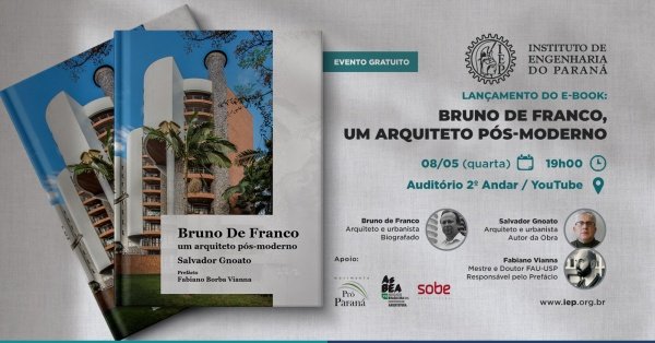 LANÇAMENTO DO E-BOOK BRUNO DE FRANCO, UM ARQUITETO PÓS-MODERNO em ...