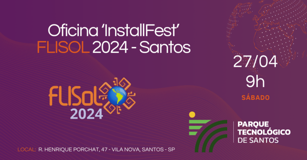 Oficina 'InstallFest' FLISOL 2024 - Santos em Santos - Sympla