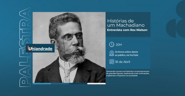 Histórias de um machadiano: entrevista com Rex Nielson - online - Sympla