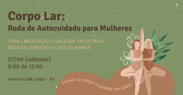 Corpo Lar: Roda de Autocuidado para Mulheres 2a edição em Rio de ...