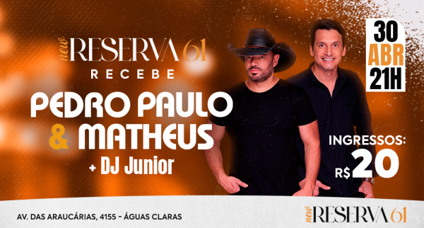 Pedro Paulo & Matheus no New Reserva 61 em Brasília - Sympla